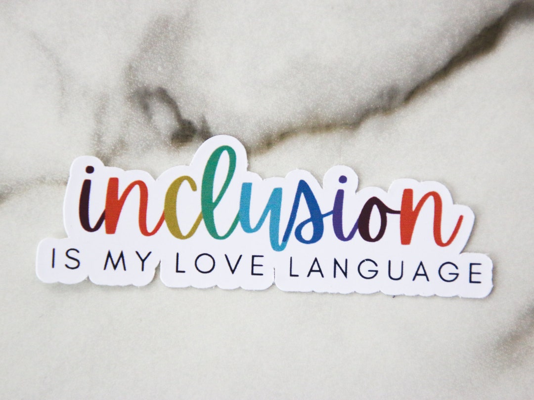 Inclusion is My Love Language Sticker, SPED Gifts, Special Education ...