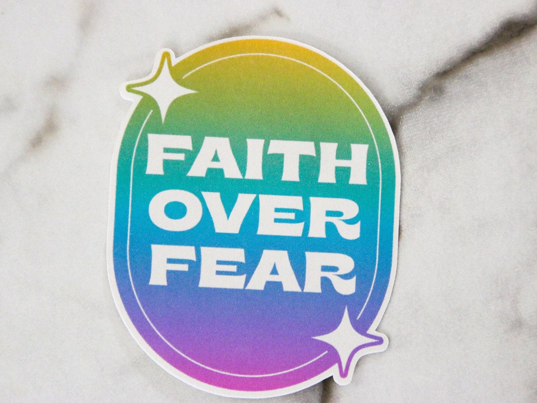 Faith Over Fear Sticker, Faith Over Fear Decal, Faith Sticker, Faith ...