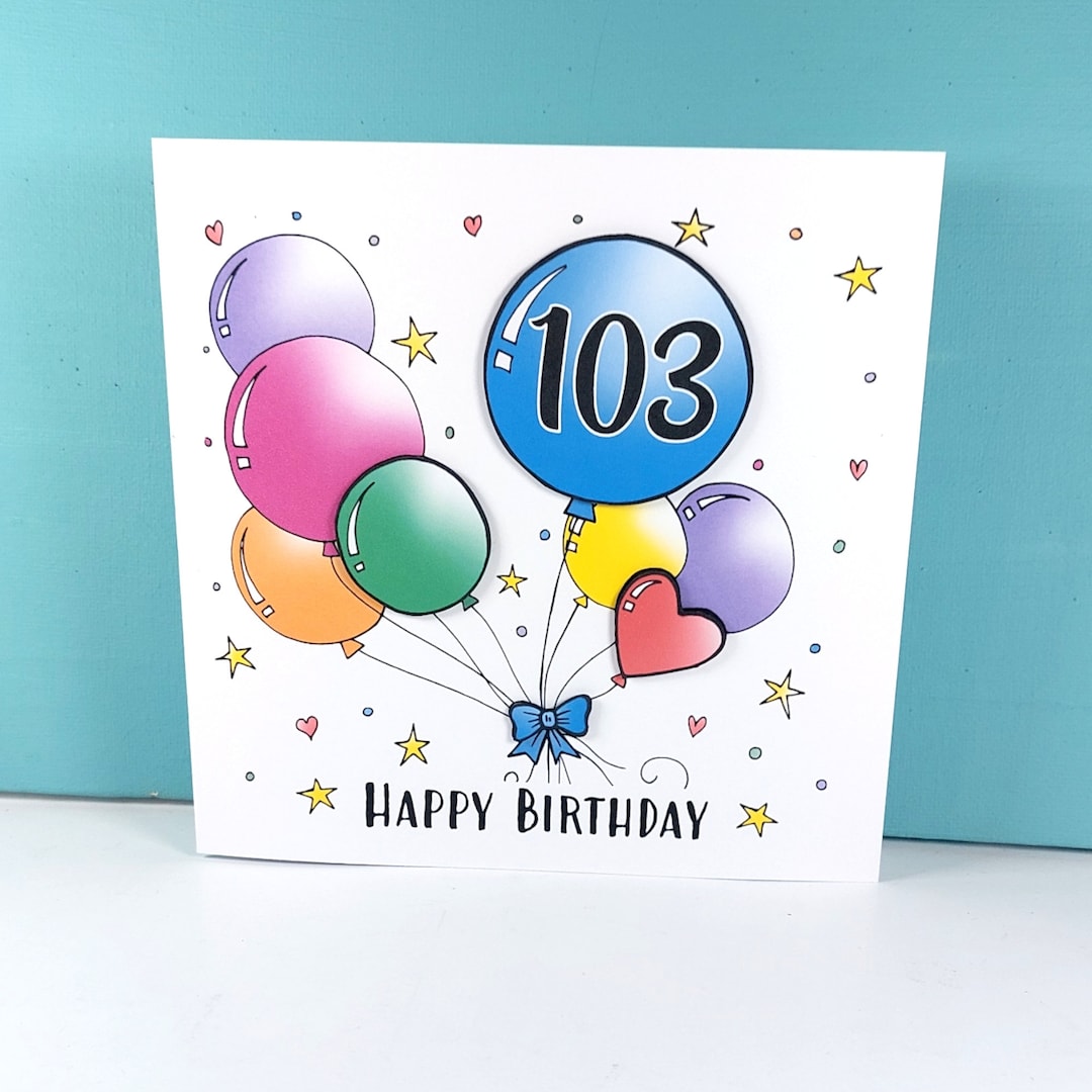 Happy 103rd Birthday Card - 103 - Birthday Card- Handmade - Special ...