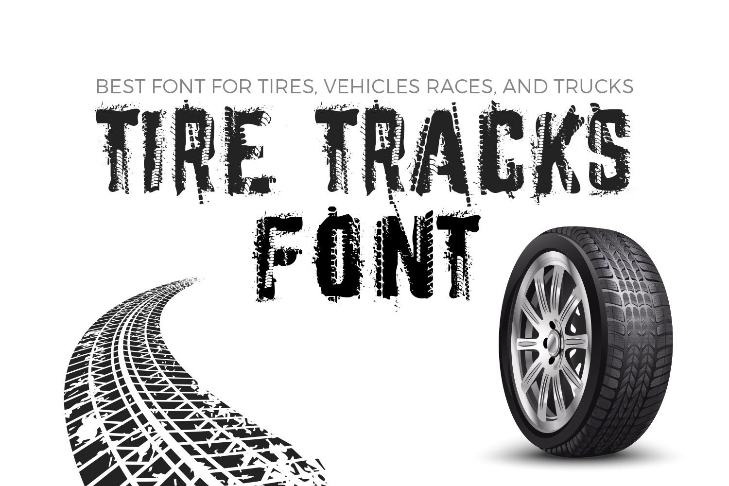 Tire Tracks Font Rugged Ride Font Speed Font Racing Font Grunge Tire ...