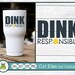 Dink Responsibly, Pickleball SVG Cut File for Crafters - Etsy