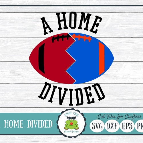 Svg Files a House Divided Svg Football SVG Dxf Eps Cut - Etsy Australia