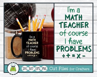 I'm a Math Teacher of Course I Have Problems Svg - Etsy