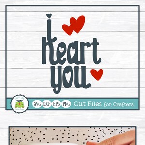 I Heart You, I Love You, Valentine SVG Cut File for Crafters - Etsy