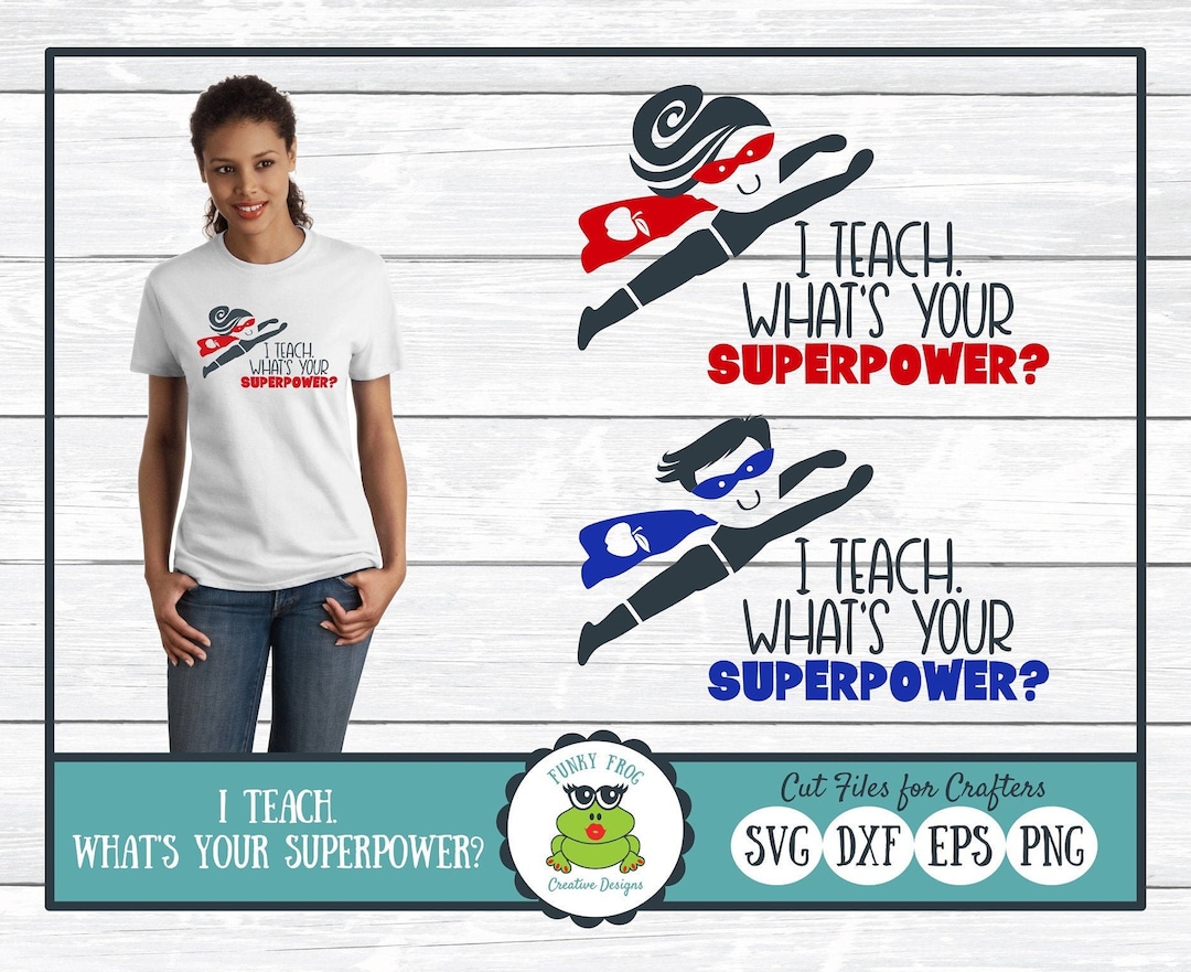 I Teach What's Your Superpower - Teacher SVG Cut File - Etsy