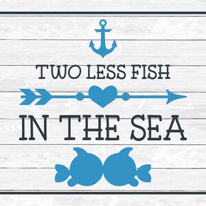 Two Less Fish in the Sea Wedding Engagement SVG Cut File for - Etsy