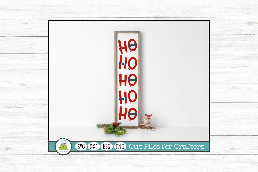 Ho Ho Ho Vertical Porch Sign Design, Christmas Winter Holidays SVG Cut ...