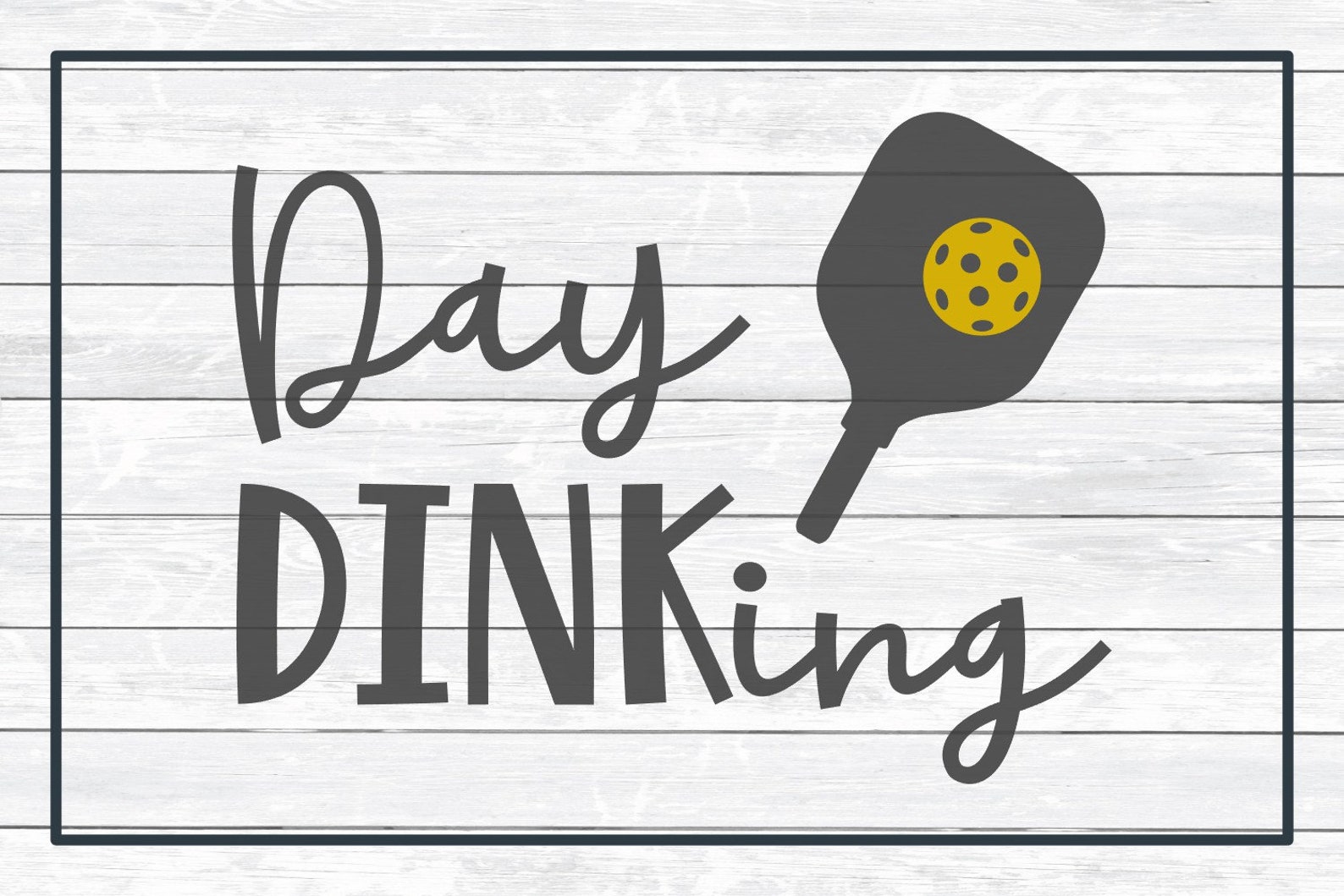 Day Dinking Pickleball SVG Cut File for Crafters - Etsy