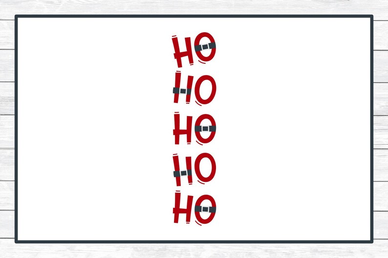 Ho Ho Ho Vertical Porch Sign Design, Christmas Winter Holidays SVG Cut ...