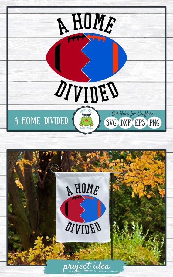 A Home Divided Football SVG Cut File - Etsy