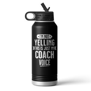 I'm Not Yelling This is My Coach Voice Funny Engraved Tumbler Mug End ...