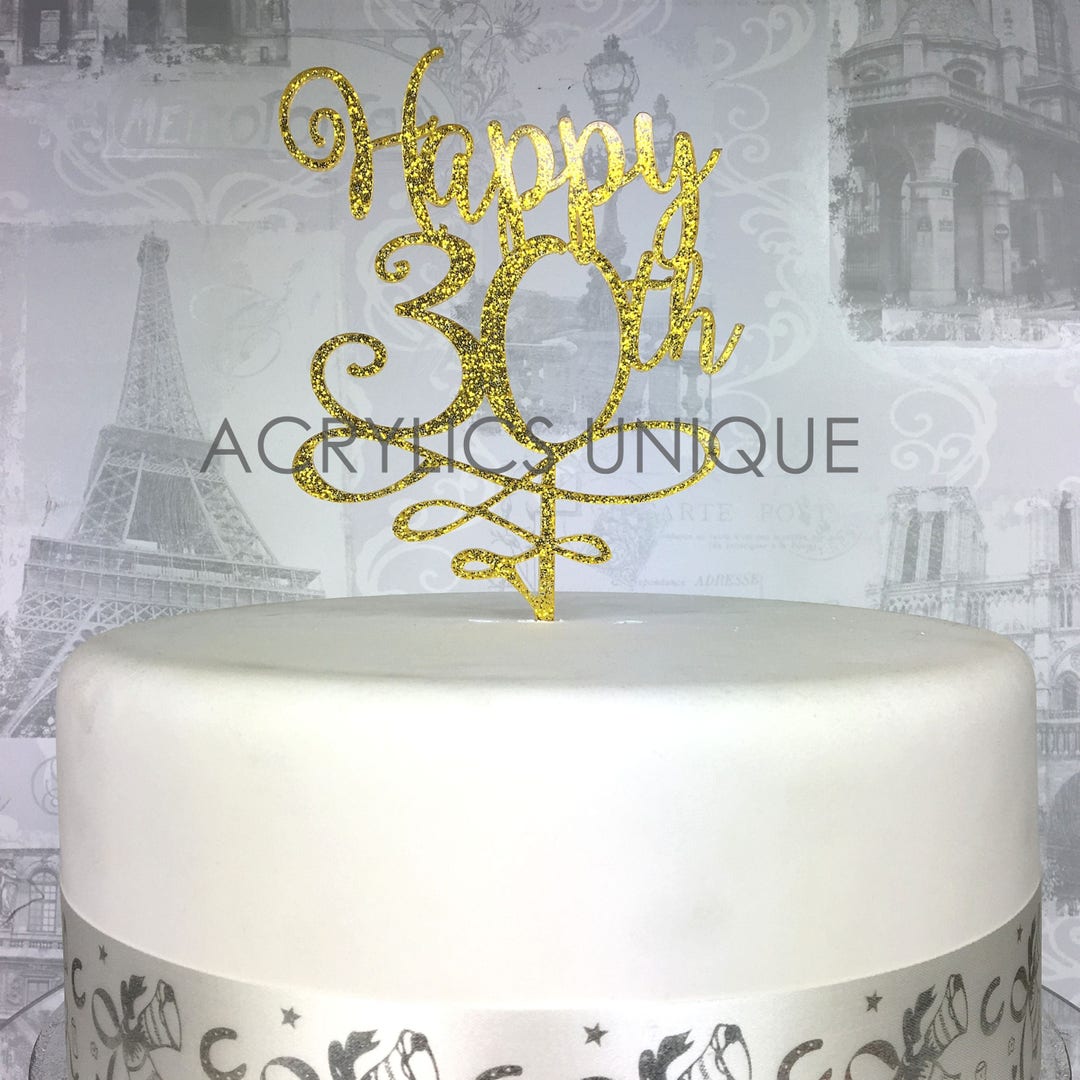 Birthday Cake Topper 30th, Acrylic Celebration Cake Topper. Various ...