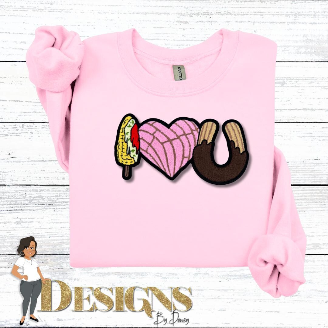 I Heart You Elote Concha Churro Valentines Day Shirt Chenille Patch Sweatshirt Valentines Day ...