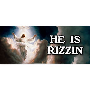 He is Rizzin Funny Pride Jesus Rizz Meme Bumper Sticker, Rizzed up Joke ...