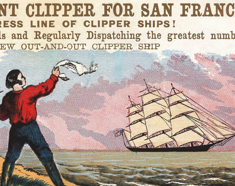 Clipper Ship California Advertisement - Vintage Ads - Gold Rush San ...