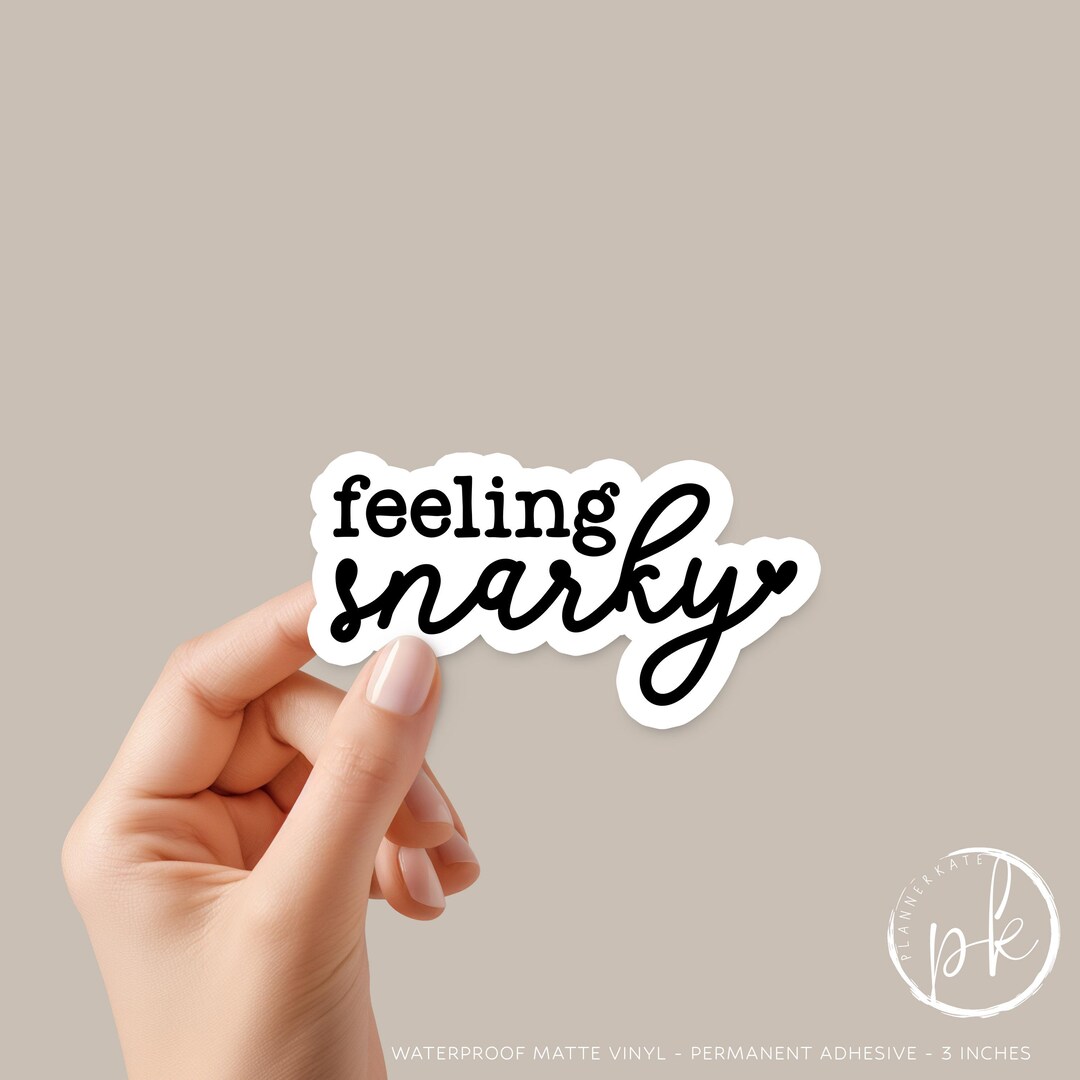 VD-061 - Vinyl Sticker - "feeling Snarky" - Etsy