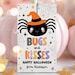 Editable Bugs and Kisses Halloween Gift Tag Spider Treat Tag Trick or ...