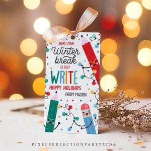 Editable Hope Your Winter Break is Just Write Pencil Christmas Gift Tag ...