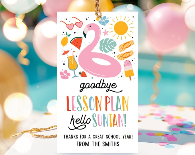 Goodbye Lesson Plan, Hello Sun Tan, Printable Gift Tag, Teacher Gift ...