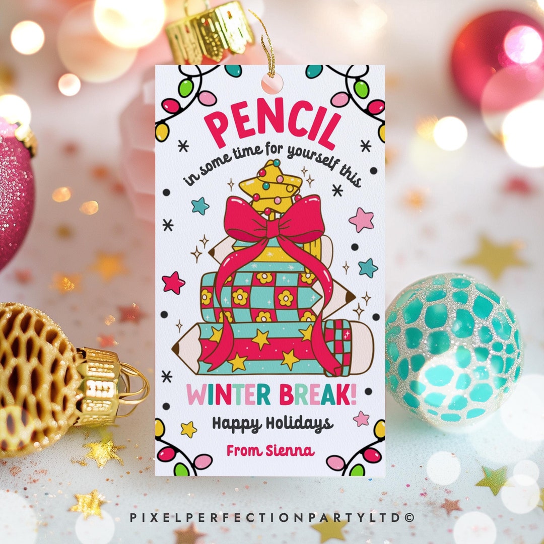 Editable Pencil in Some Time for Yourself Christmas Gift Tag Teacher ...