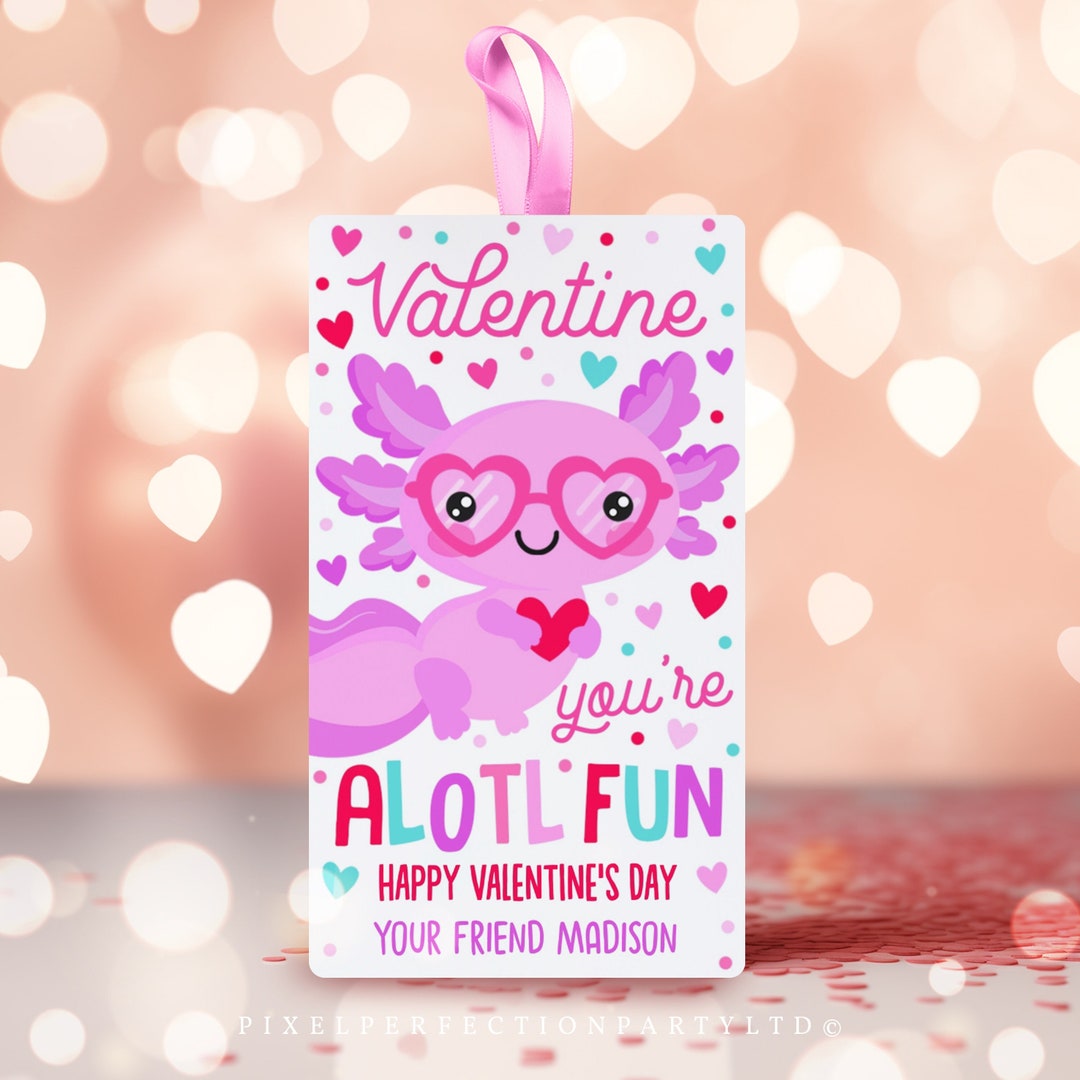 Editable Valentine Axolotl Gift Tag Cute Axolotl You're Alotl Fun ...