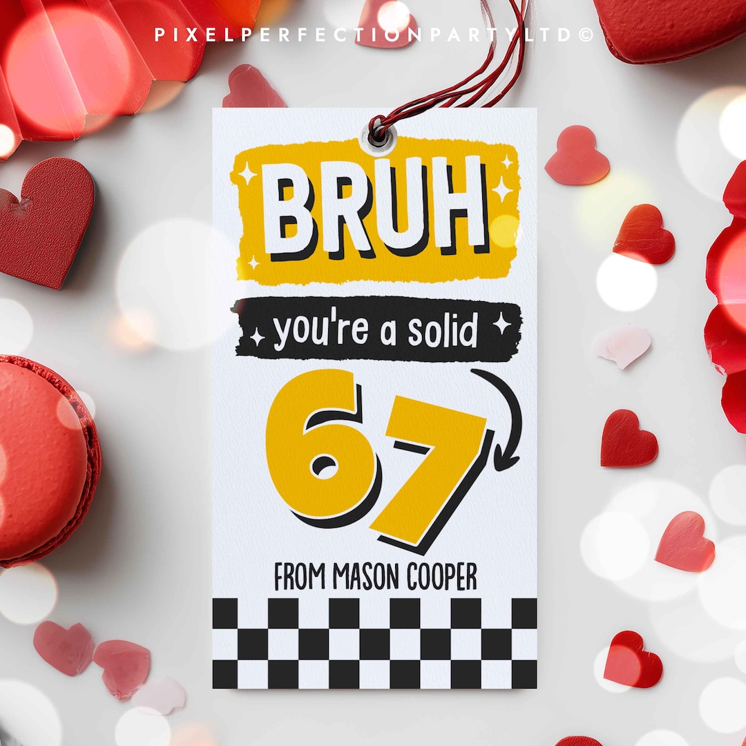 Editable Bruh You're A Solid 6 7 Gen Alpha Slang Valentine's Day Gift ...