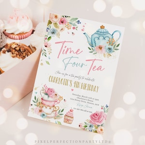 Editable Tea Party Birthday Invitation Time Four Tea 4th Birthday Party ...
