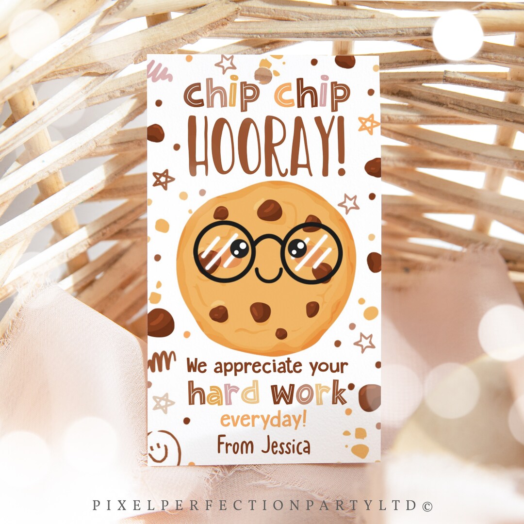 Editable Chip Chip Hooray Teacher Appreciation Gift Tag Cookie End of ...