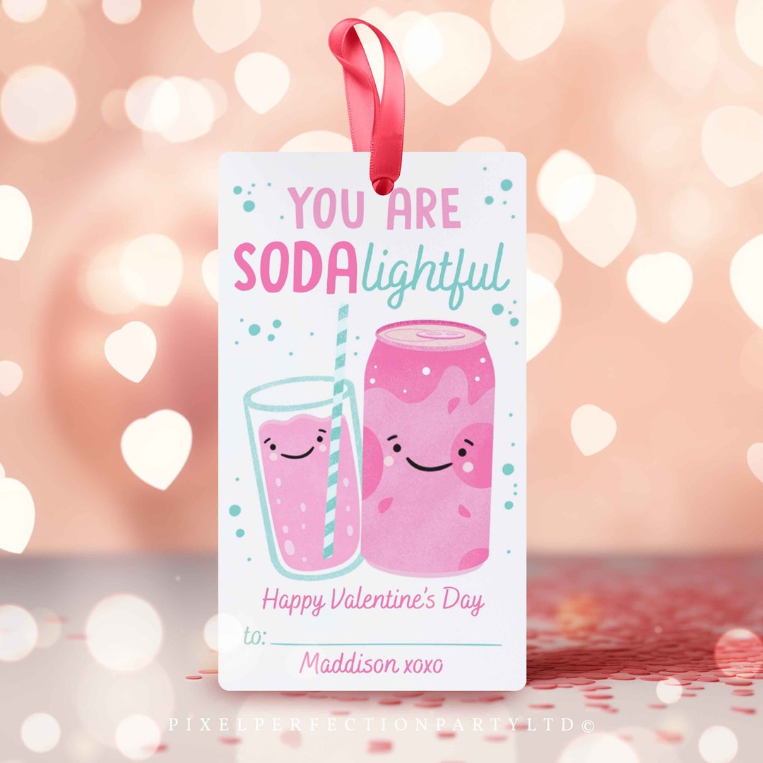 Editable Valentine Soda Gift Tag You Are Soda-lightful Valentine Tag ...