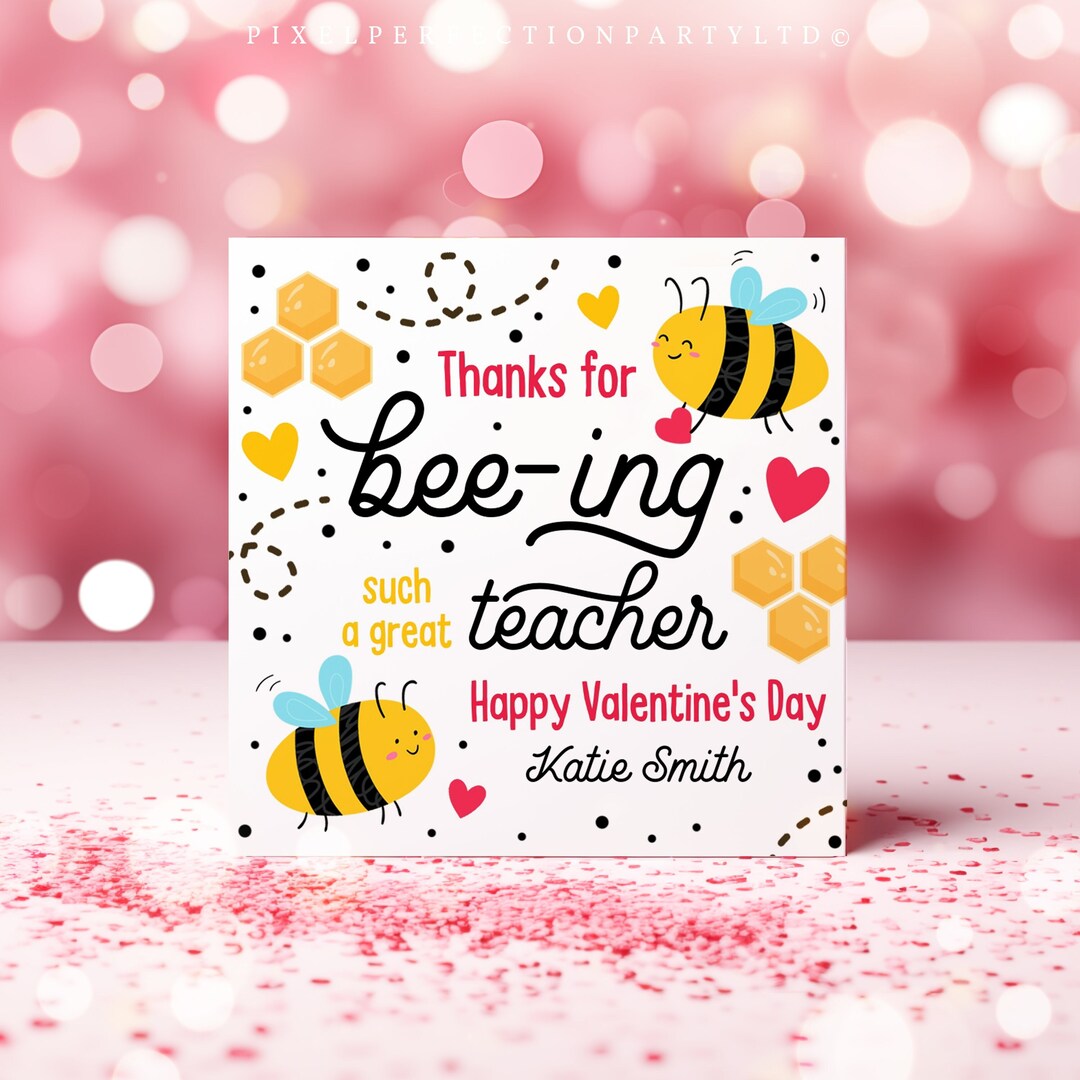 Editable Bee Valentine's Day Teachers Gift Tag Thanks for Bee-ing A ...