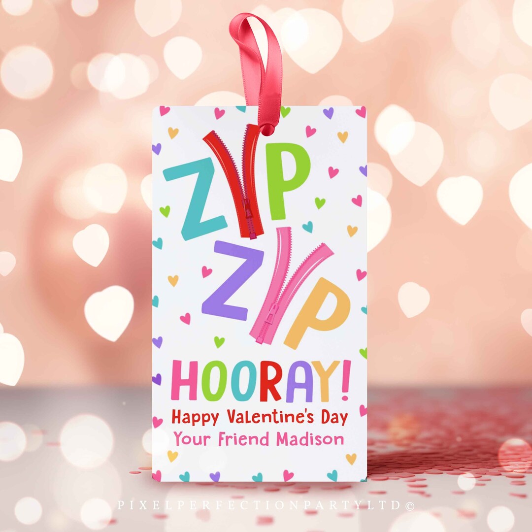 Editable Valentines Zipper Bracelet Gift Tag Zip Zip Hooray Valentines ...