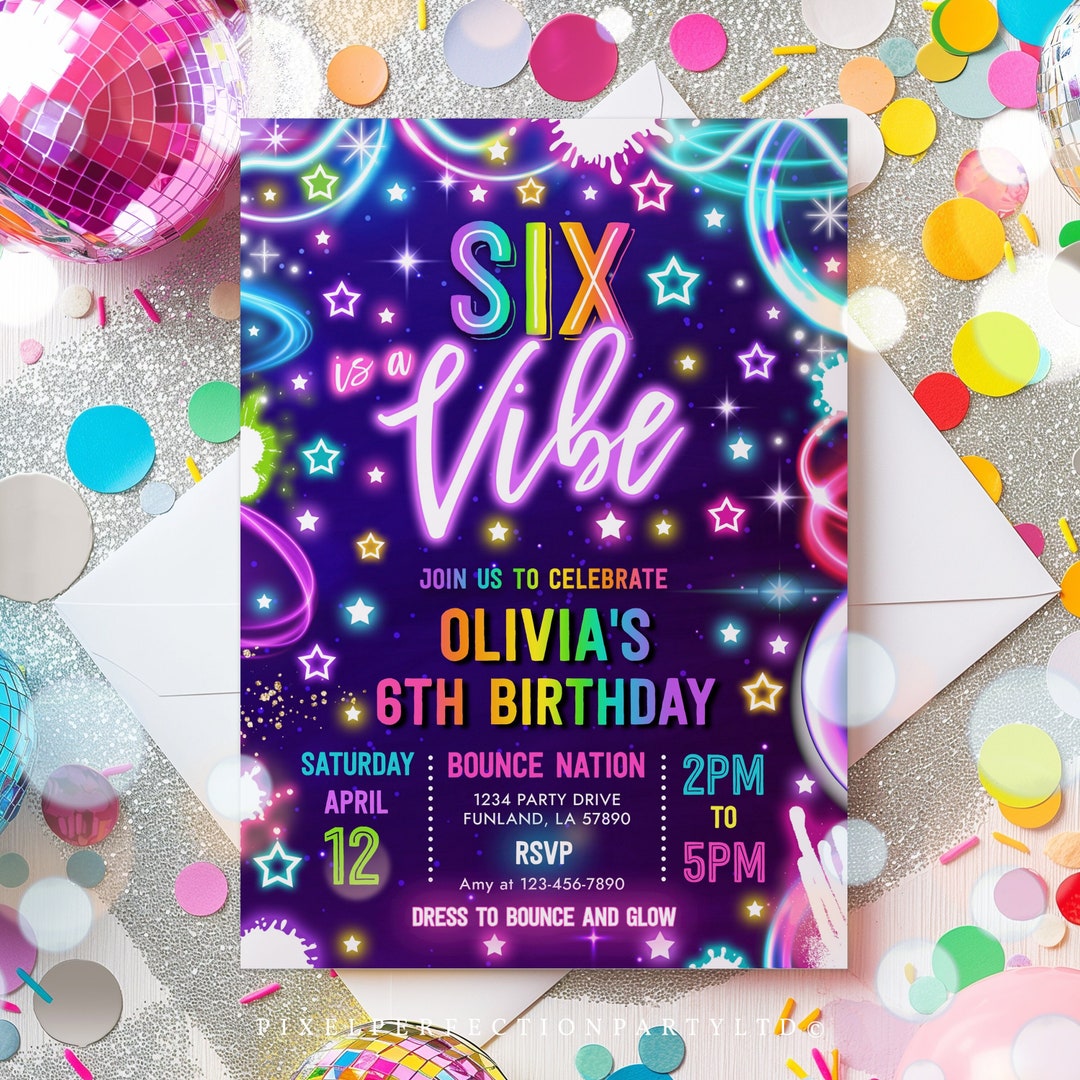 Editable Six is A Vibe 6th Birthday Party Invitation Six is A Vibe Neon ...