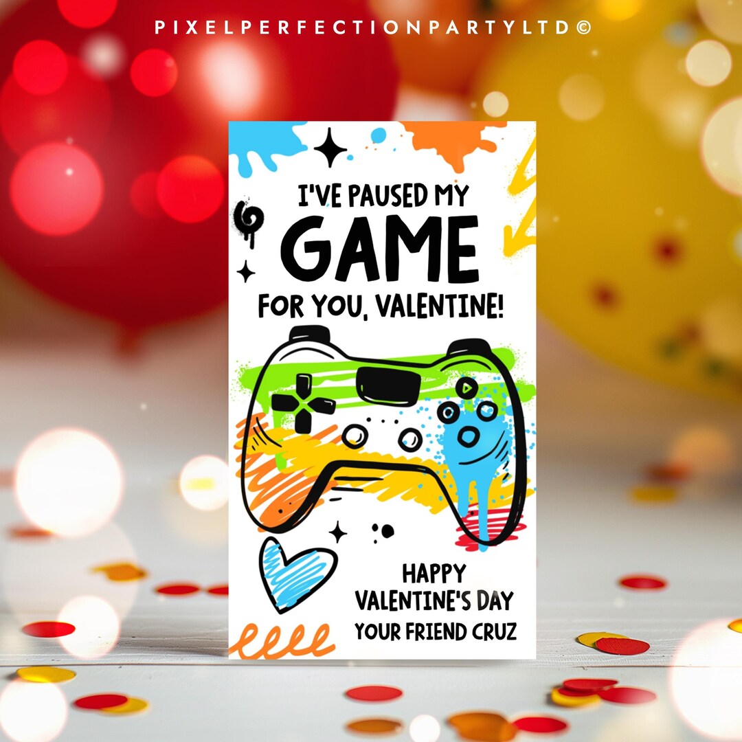 Editable Video Game Valentine's Day Card I've Paused My Game for You ...