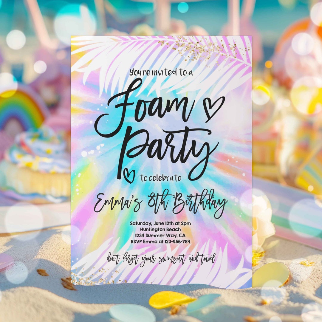 Editable Foam Birthday Party Invitation Girly Tie Dye Foam Party ...