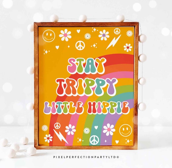 Groovy 70's Birthday Party Decor Stay Trippy Hippie Sign Groovy One Two ...