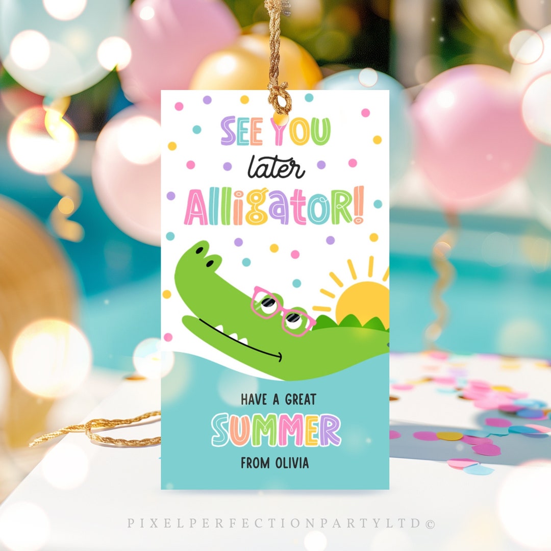 Editable See You Later Alligator Gift Tag End of School Year Crocodile ...