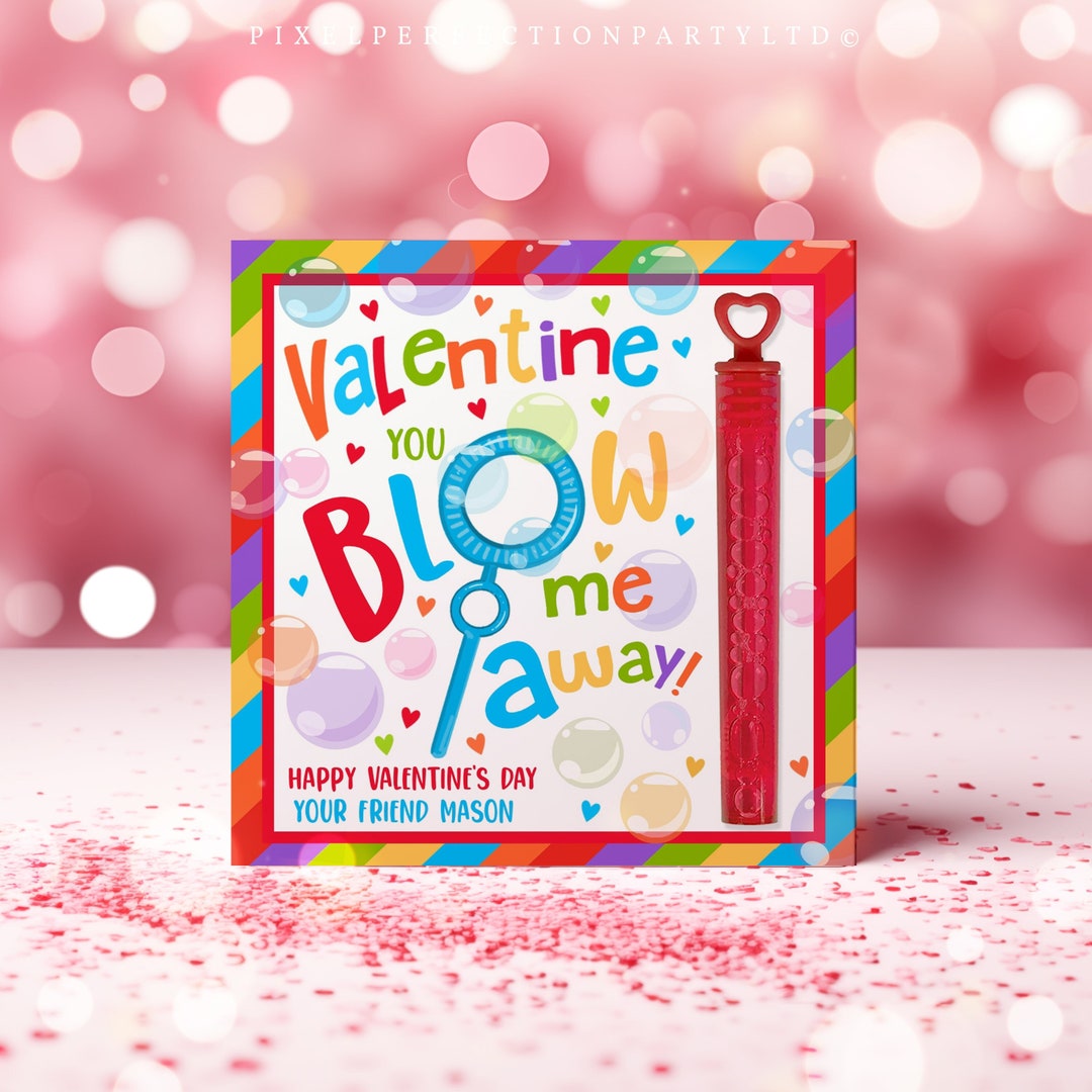 Editable Valentine Bubble Tags Valentine You Blow Me Away Gift Tag You ...