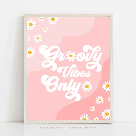 Daisy Birthday Party Good Vibes Only Sign Pink Boho Retro Groovy Floral ...