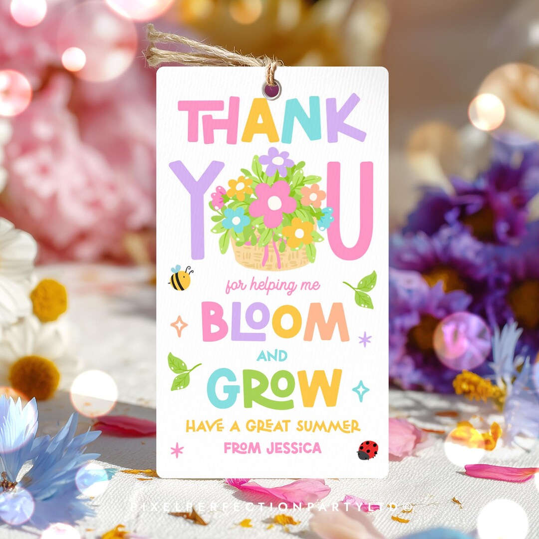 Editable Teacher Appreciation Gift Tag, Thank You for Helping Me Bloom ...