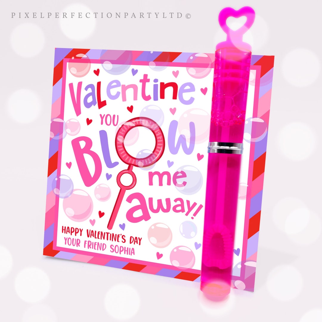 Editable Valentine Bubble Tags Valentine You Blow Me Away Gift Tag You ...