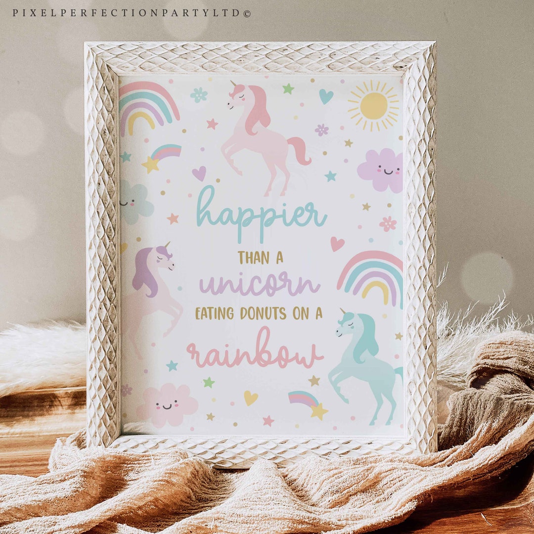 Unicorn Birthday Happier Than A Unicorn Sign Magical Pastel Rainbow ...