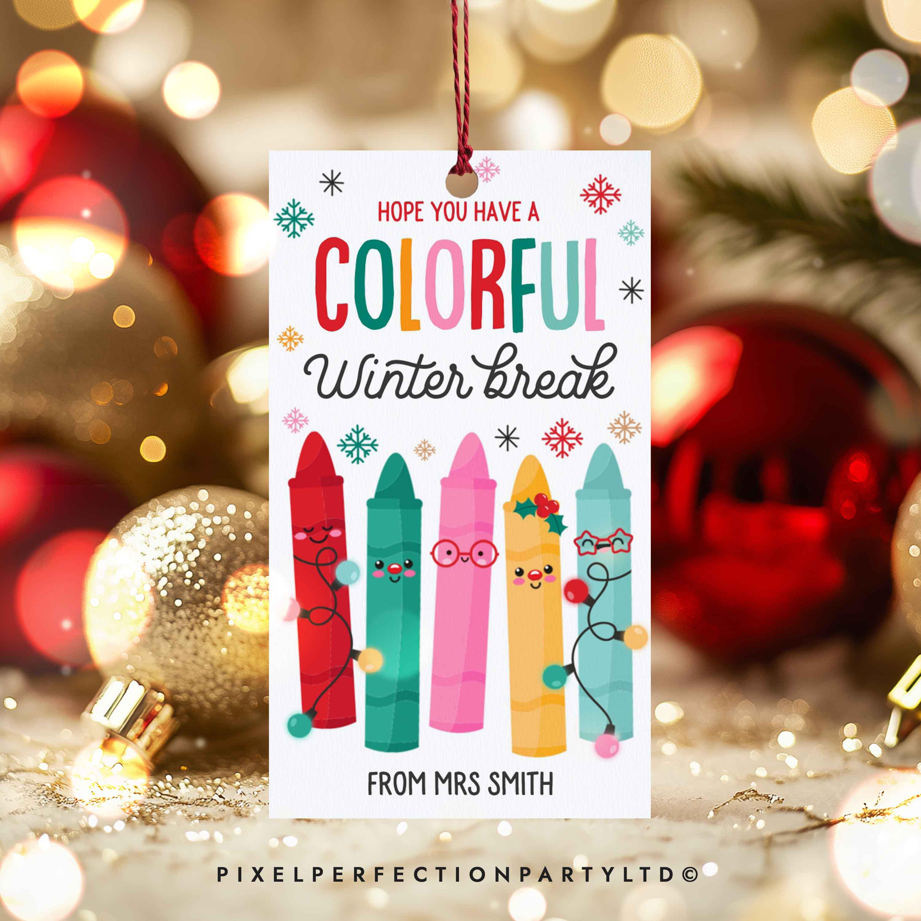 Editable Hope You Have A Colorful Winter Break Christmas Gift Tag ...