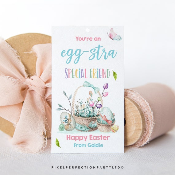 Editable Easter You're An Egg-Stra Special Friend Gift Tag Easter Treat ...
