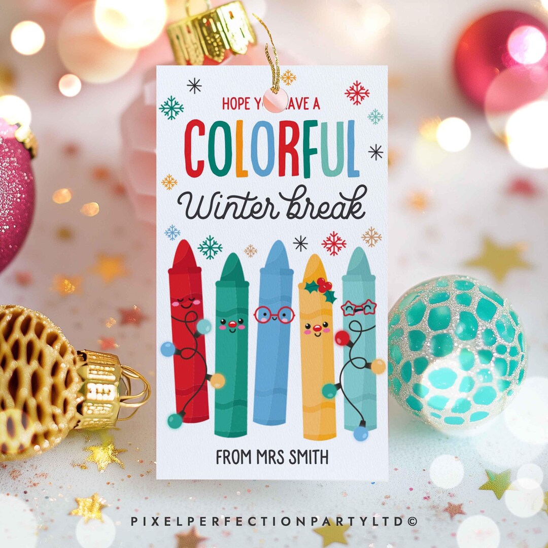Editable Hope You Have A Colorful Winter Break Christmas Gift Tag ...