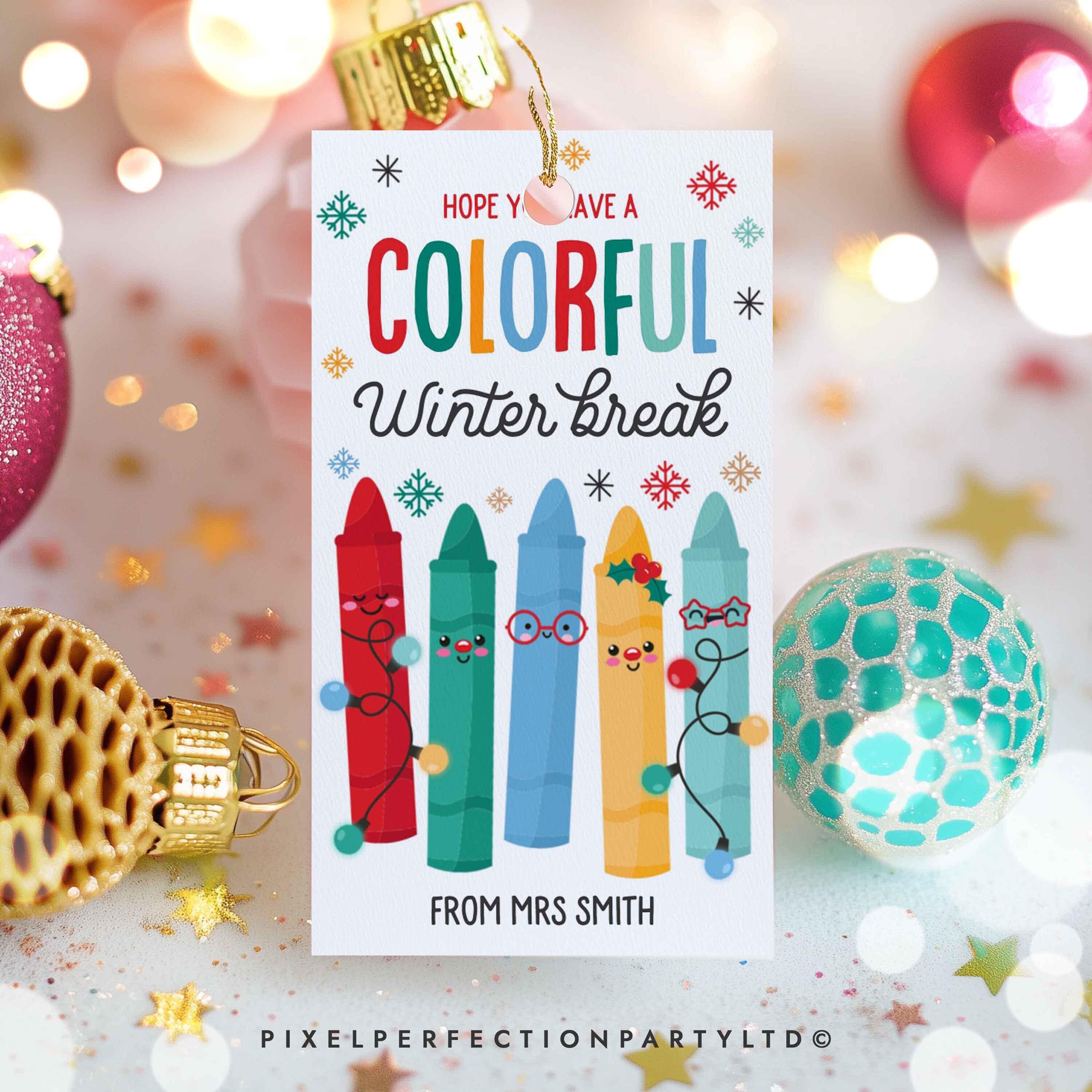 Editable Hope You Have A Colorful Winter Break Christmas Gift Tag ...