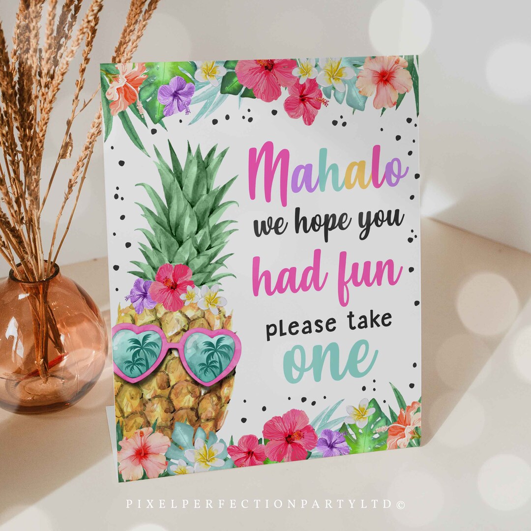 Hawaiian Luau Birthday Mahalo Please Take One Sign Pineapple 1st ...