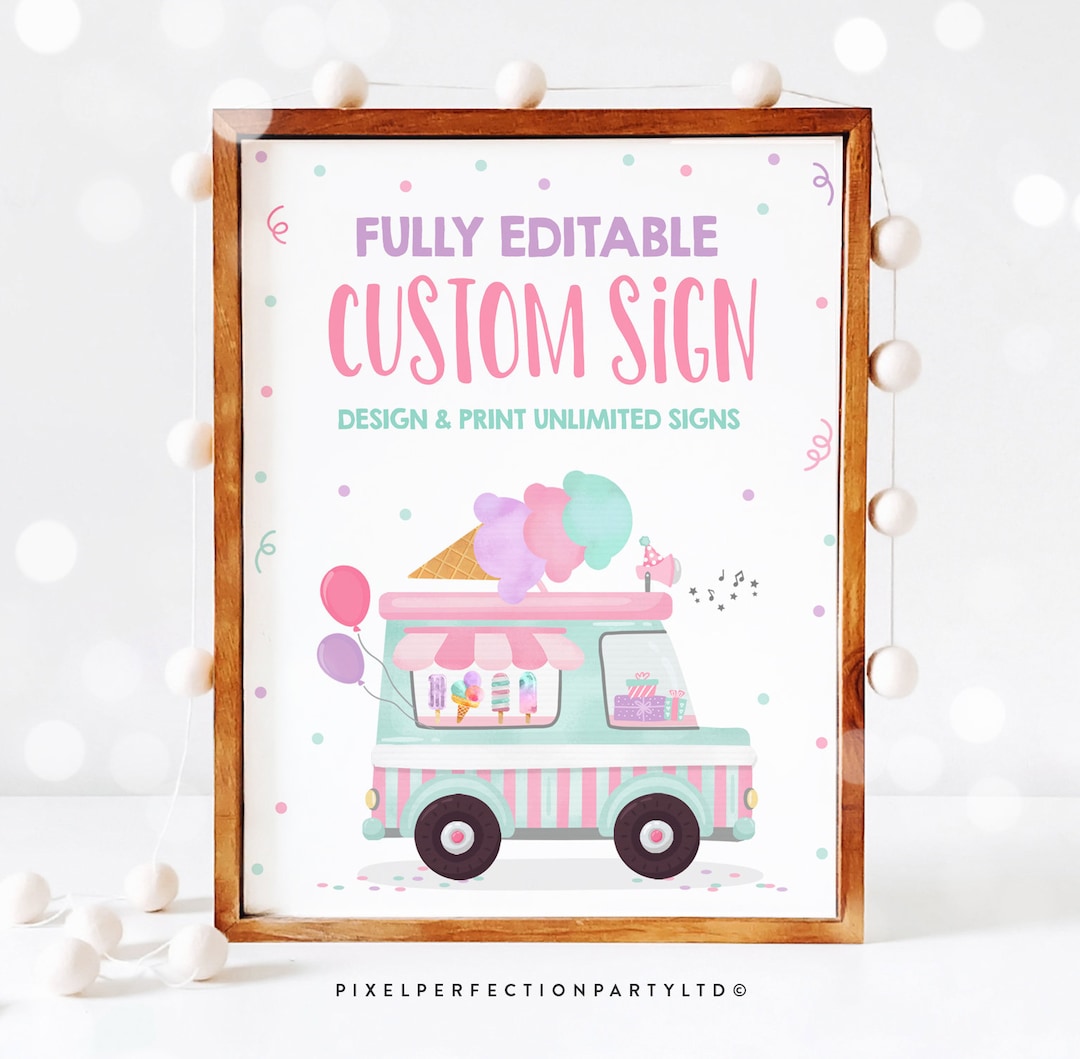 Editable Ice Cream Truck Birthday Party Sign Ice Cream Fully Editable ...