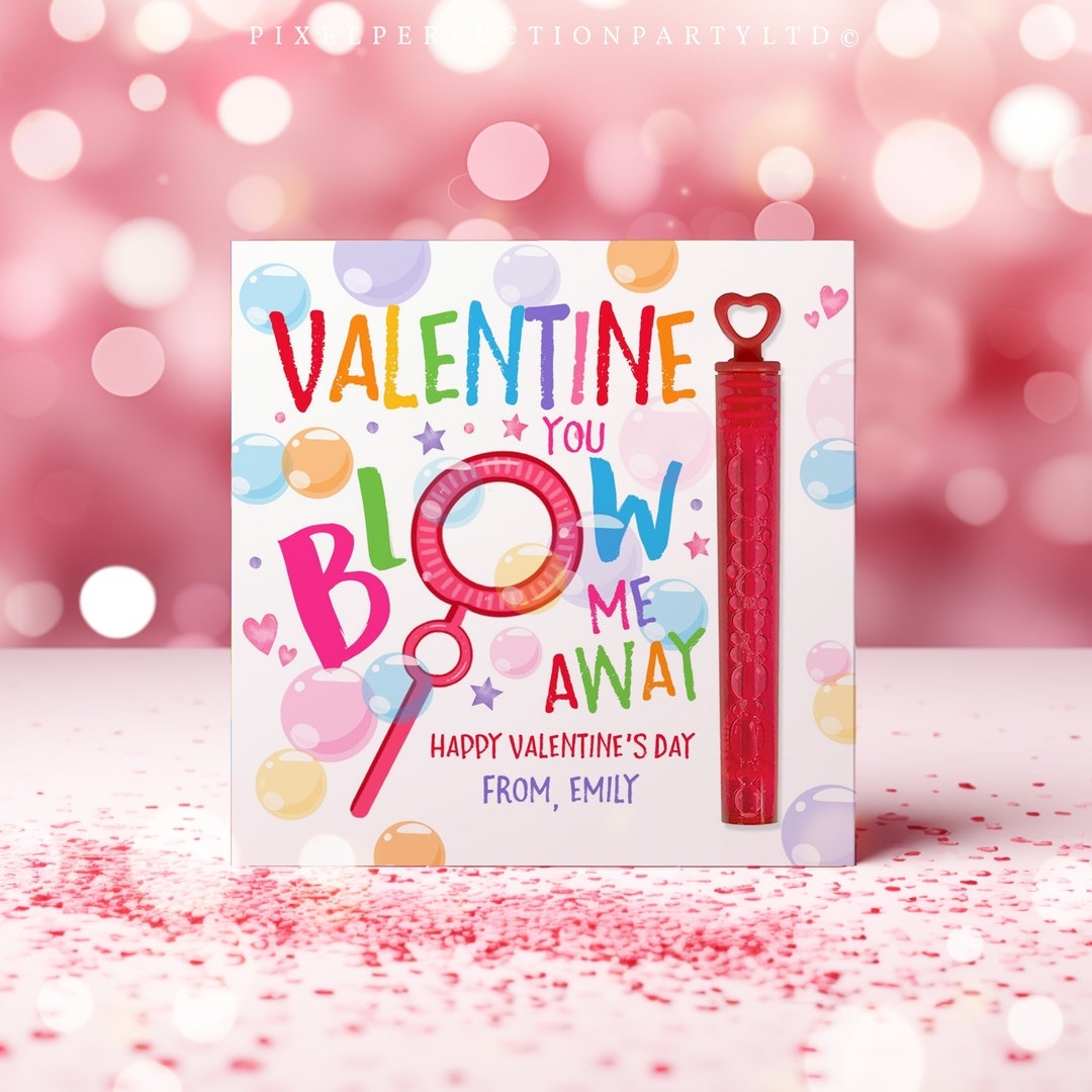 Editable Valentine Bubble Tags Valentine You Blow Me Away Gift Tag You ...