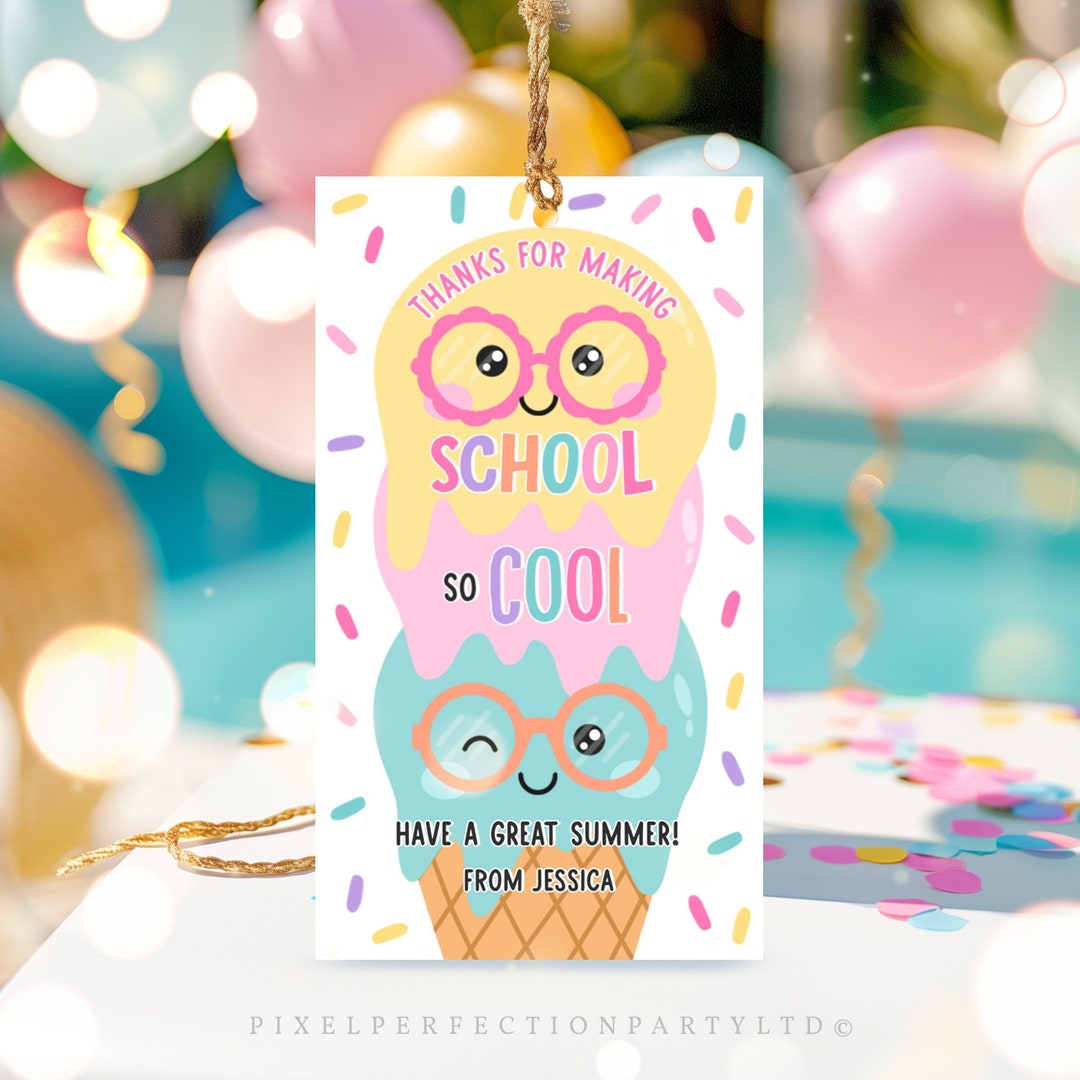 Editable Ice Cream Summer Teacher Appreciation Gift Tag Making School ...