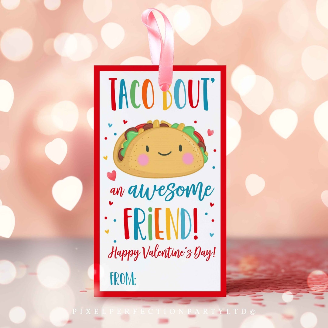 Editable Taco Bout an Awesome Friend Valentine's Day Gift Tag Valentine ...